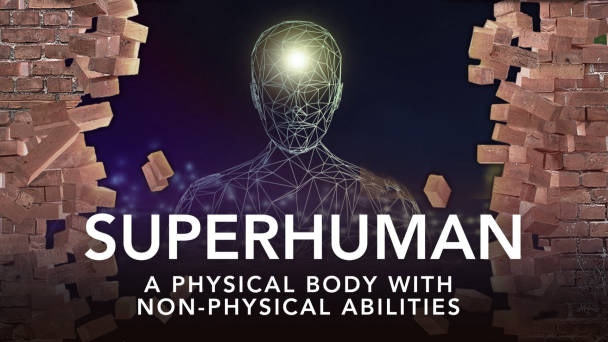 Watch A Physical Body With Non-Physical Abilities | Gaia