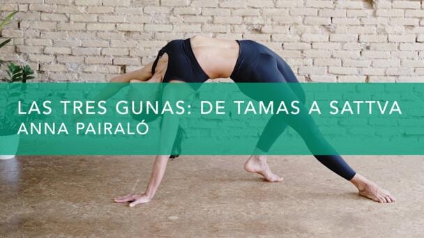 Las tres gunas: de Tamas a Sattva