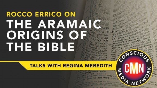 Watch Rocco Errico on the Aramaic Origins of the Bible | Gaia