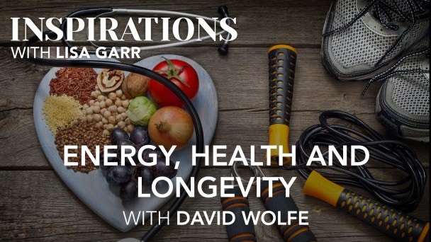 Watch David Wolfe on Energy, Health and Longevity | Gaia