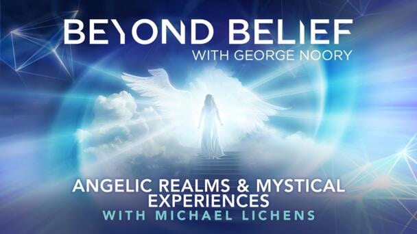 Watch Angelic Realms Mystical Experiences | Gaia