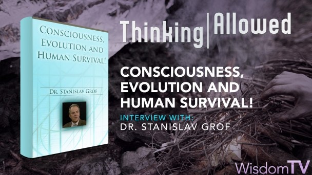 Watch Consciousness, Evolution and Human Survival! (Dr Stanislav Grof ...