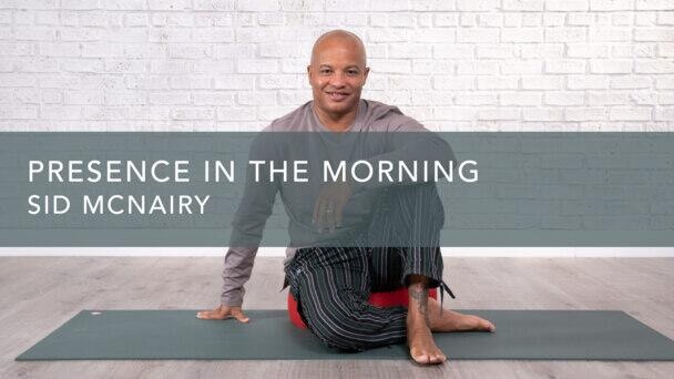 Presence in the Morning