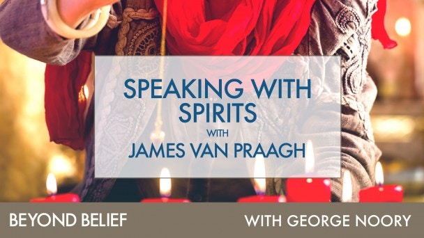 Watch Speaking with Spirits with James Van Praagh | Gaia
