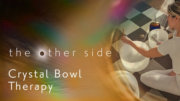 Watch Crystal Bowl Therapy | Gaia