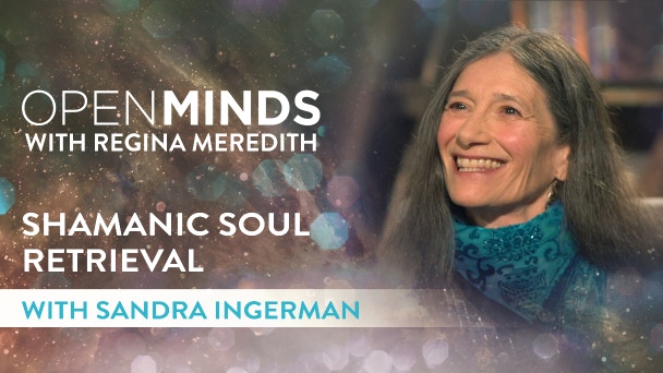 Shamanic Soul Retrieval with Sandra Ingerman