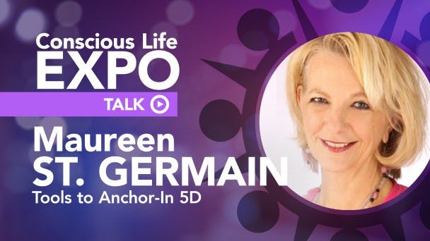 Watch Maureen St Germain: Tools to Anchor-In 5D | Gaia