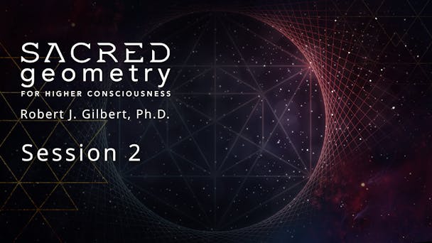 Watch Session 2: Consciousness Development with Sacred Geometry | Gaia