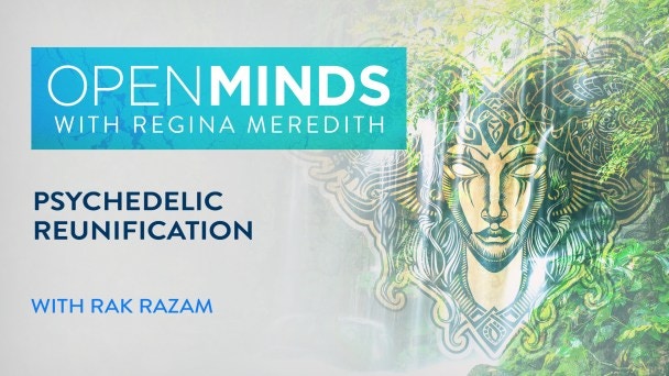 Watch Psychedelic Reunification with Rak Razam | Gaia