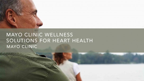 Watch Mayo Clinic Wellness Solutions for Heart Health | Gaia