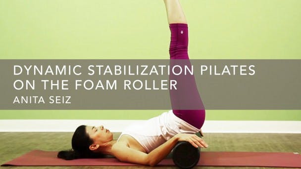 Watch Dynamic Stabilization Pilates on the Foam Roller | Gaia