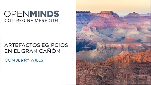 Artefactos egipcios en el Gran Cañón con Jerry Willis | Gaia