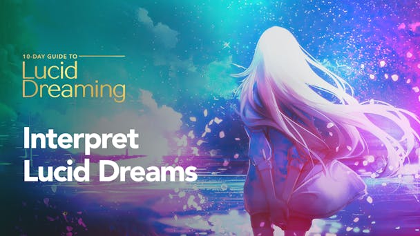 Interpret Lucid Dreams