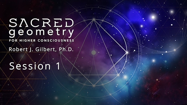 Watch Session 1: Sacred Geometry as a Divine Language | Gaia