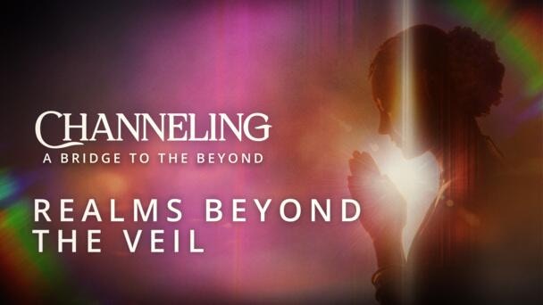 Watch Realms Beyond the Veil | Gaia