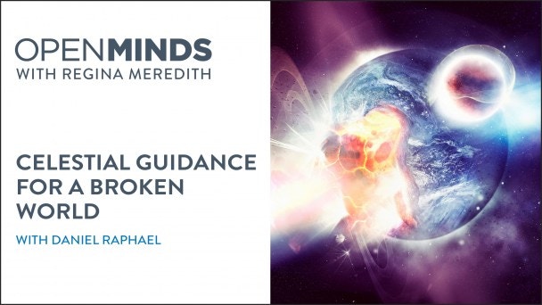 Watch Celestial Guidance for a Broken World with Daniel Raphael | Gaia