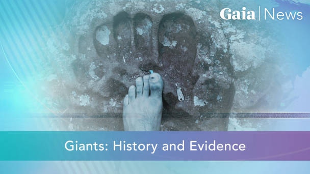 Watch Giants: History and Evidence | Gaia