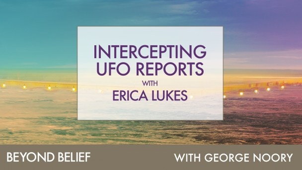 Watch Intercepting UFO Reports with Erica Lukes | Gaia
