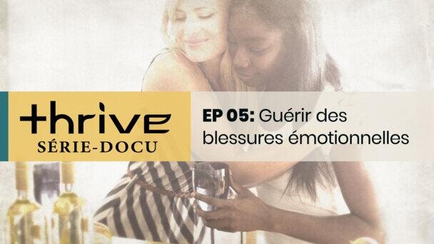 Guérir des blessures émotionnelles