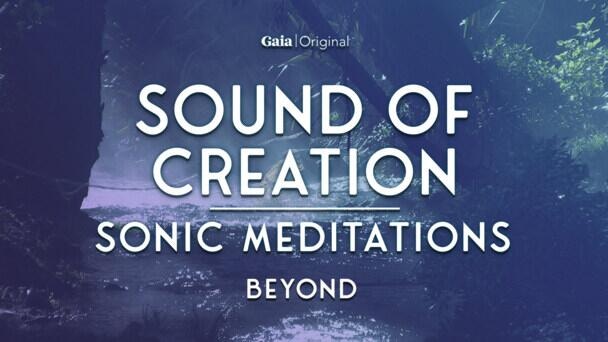 Sound Healing Videos & Documentaries on Frequency Therapy | Gaia
