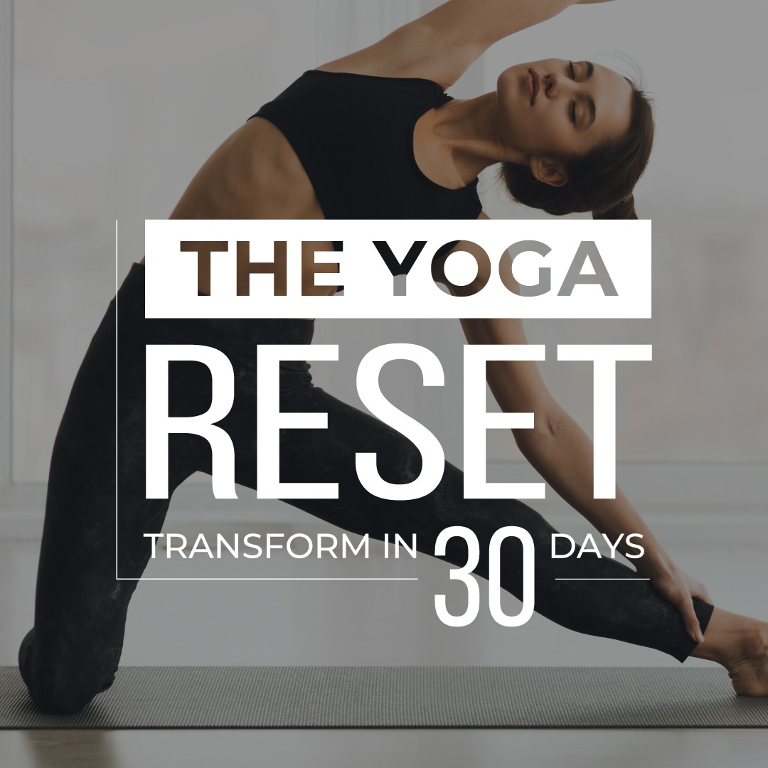 The Yoga Reset: Transform in 30 Days