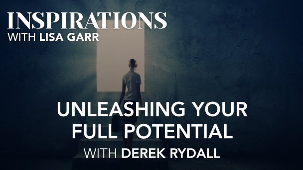 Unleashing Your Full Potential with Derek Rydall