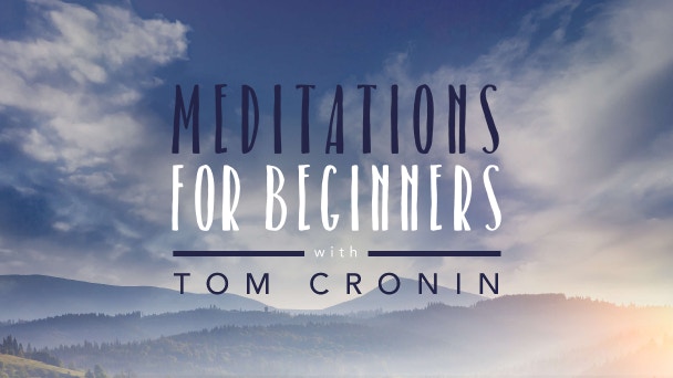 Watch Meditation for Beginners with Tom Cronin | Gaia
