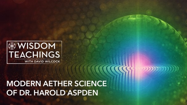 Modern Aether Science of Dr. Harold Aspden