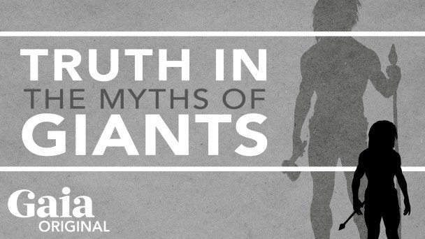 Watch Truth in the Myths of Giants | Gaia