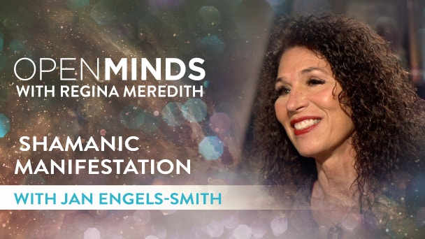 Watch Shamanic Manifestation with Jan Engels-Smith | Gaia