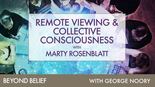 Watch Remote Viewing and Collective Consciousness with Marty Rosenblatt ...