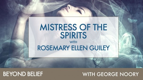 Watch Mistress of the Spirits with Rosemary Ellen Guiley | Gaia