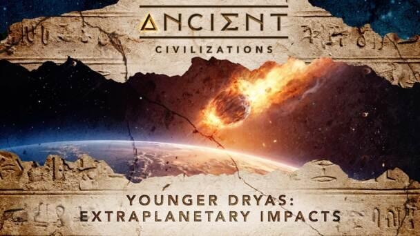 Watch Younger Dryas: Extraplanetary Impacts | Gaia