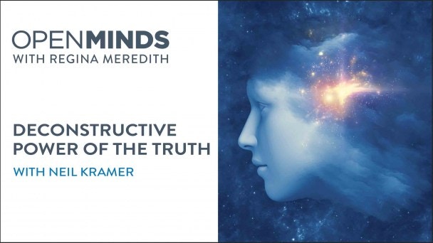 Watch Deconstructive Power of the Truth with Neil Kramer | Gaia