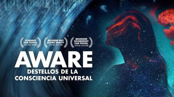 Aware: Destellos de la consciencia universal | Gaia