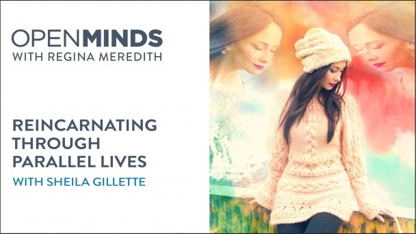 Watch Reincarnating through Parallel Lives with Sheila Gillette | Gaia