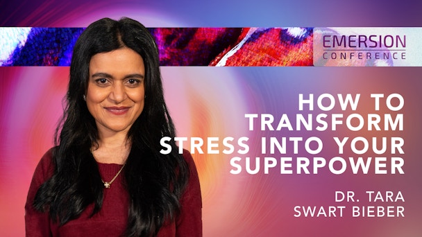 Watch How To Transform Stress Into Your Superpower | Gaia