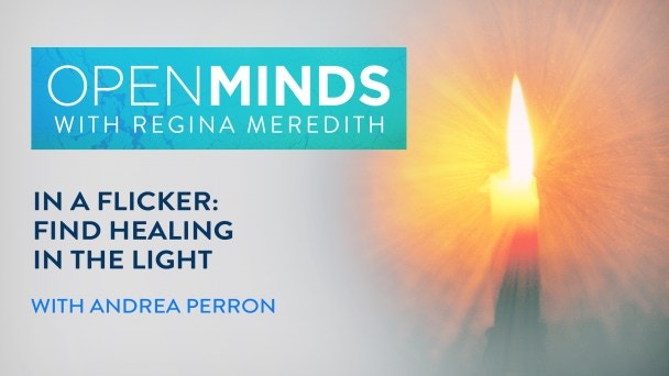 Watch In a Flicker: Find Healing in the Light with Andrea Perron | Gaia