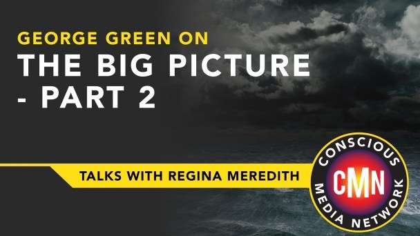 Watch George Green on The Big Picture (Part 2) | Gaia