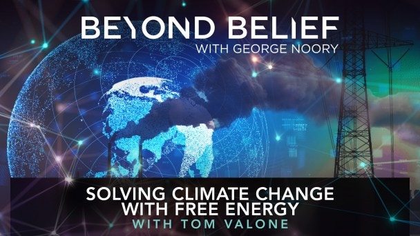 Watch Solving Climate Change with Free Energy with Tom Valone | Gaia