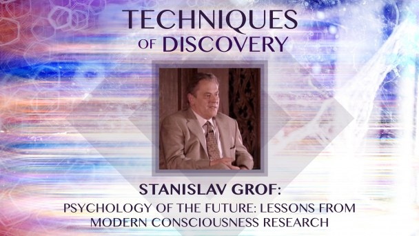 Stanislav Grof: Psychology of the Future: Lessons from Modern ...