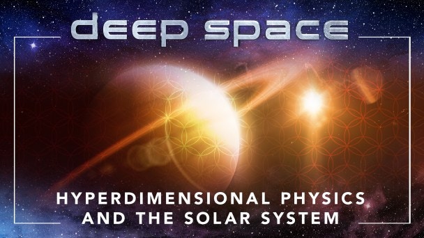 Watch Hyperdimensional Physics and the Solar System | Gaia