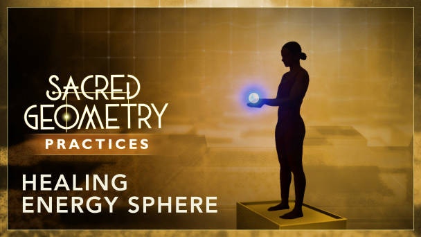 Watch Practice: Healing Energy Sphere | Gaia