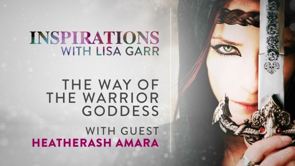 The Way of the Warrior Goddess with HeatherAsh Amara