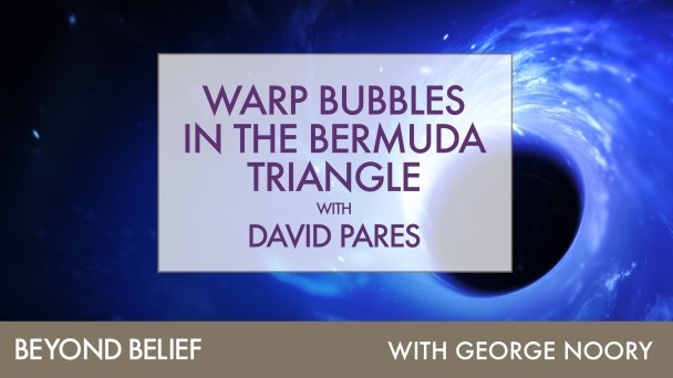 Watch Warp Bubbles in the Bermuda Triangle with David Pares | Gaia