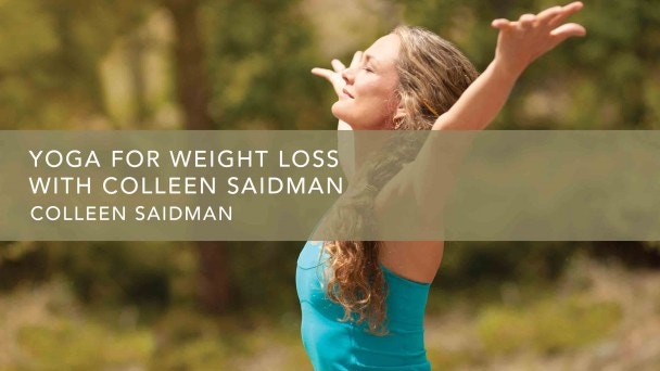 Yoga for Weight Loss with Colleen Saidman | Gaia