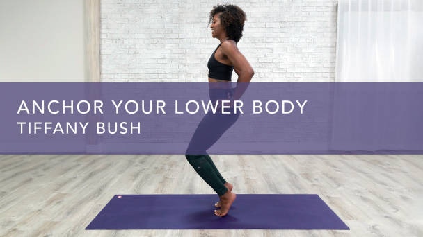 Anchor Your Lower Body