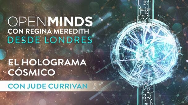 El holograma cósmico con Jude Currivan