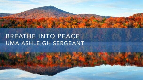 Breathe Into Peace