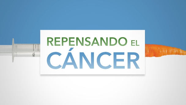 Repensando el Cáncer